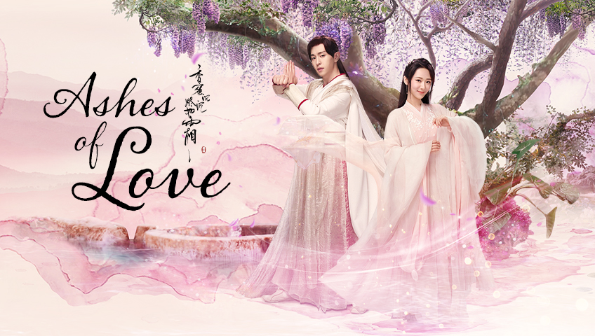 Ashes of Love - Episode 1 | kisskh