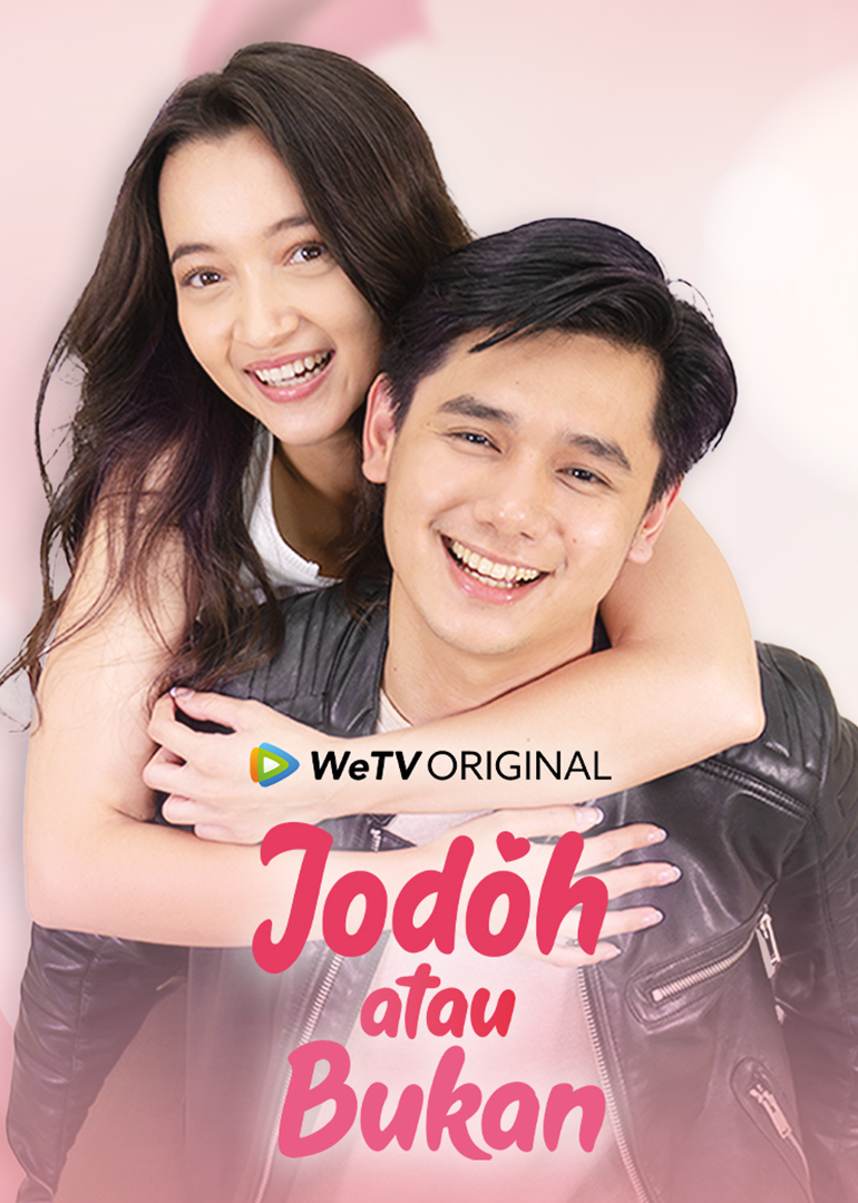 Jodoh atau Bukan - Tonton Video HD Secara Daring - WeTV